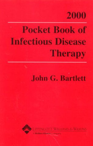 2000 Pocket Book of Infectious Disease Therapy: Bartlett, John G ...