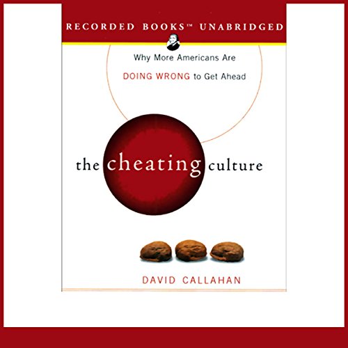 Amazon.com: The Cheating Culture: Why More Americans Are Doing Wrong to ...