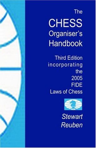The Chess Organiser's Handbook: 3rd Edition : Reuben, Stewart: Amazon ...
