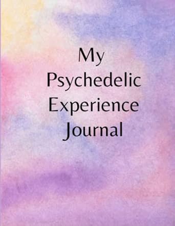My Psychedelic Experience Journal: Amazon.co.uk: Ashby, Dr Erin: Books