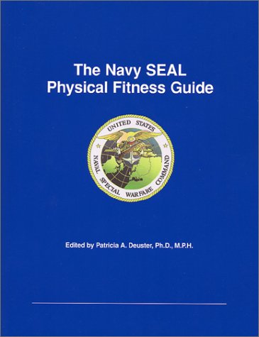 The Navy SEAL Physical Fitness Guide: Duester, Patricia: 9781568523743: Amazon.com: Books