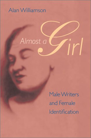 Amazon.com: Almost a Girl: Male Writers and Female Identification ...