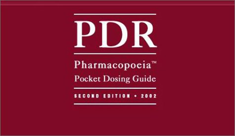 Pdr Pharmacopoeia Dosing Guide 2002 (Pdr Pharmacopoeia. Pocket Dosing ...