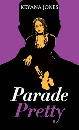PARADE PRETTY (English Edition) eBook : JONES, KEYANA: Amazon.com.mx ...