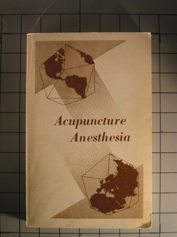Acupuncture Anesthesia: Geographic Health Studies Program of the John E ...