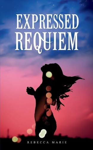 Expressed Requiem: Marie, Rebecca: 9789357748209: Amazon.com: Books