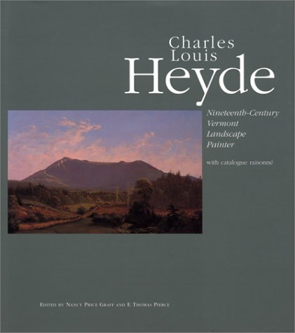 Charles Louis Heyde : Nineteenth-Century Vermont Landscape Painter ...