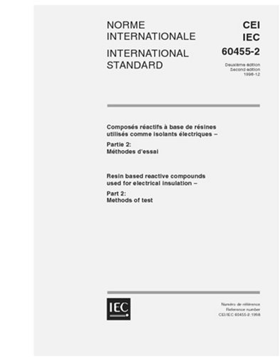 IEC 60455-2 Ed. 2.0 b:1998, Resin based reactive compounds used for ...