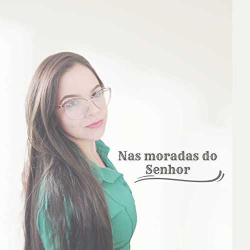 Play Nas Moradas do Senhor by dayane de mattos ccb on Amazon Music ...