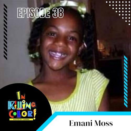 Episode 38 : Emani Moss | In Killing Color | Podcasts on Audible ...