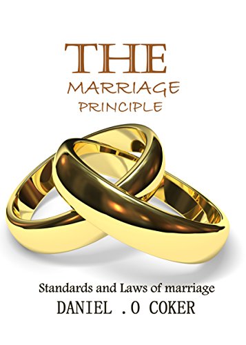 The Marriage Principle : Standards and laws of Marriage eBook : Coker ...