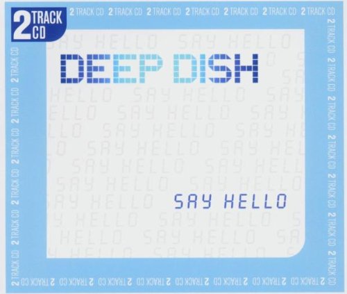 Say Hello : Deep Dish: Amazon.es: CD y vinilos}