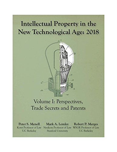 Intellectual Property in the New Technological Age 2018: Vol. I ...