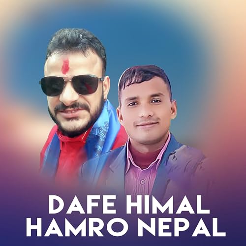 Play Dafe Himal Hamro Nepal by Bhanubhakta Joshi & China BK feat. Sheri Auji on Amazon Music