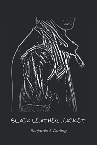 Black Leather Jacket: Darling, Benjamin: 9781986575119: Amazon.com: Books