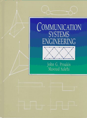 Communication Systems Engineering: Proakis, John G., Salehi, Masoud: 9780131589322: Amazon.com ...