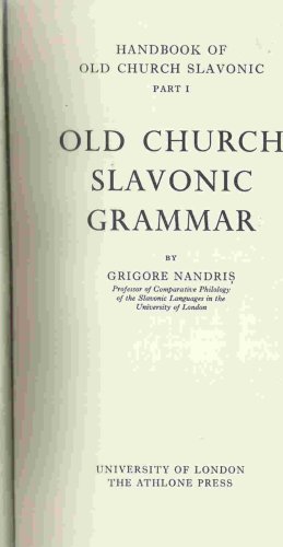 Old Church Slavonic Grammar (Handbook of Old Church Slavonic - Part I ...