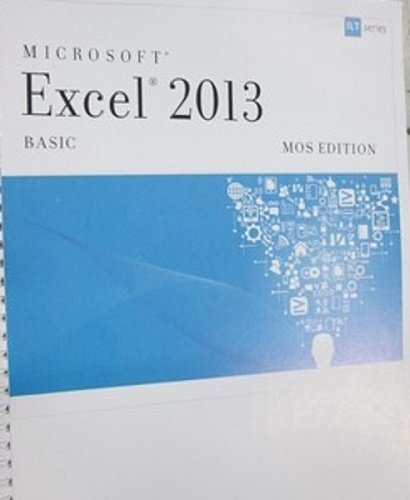 Excel 2013: Basic, Mos Edition : Basic, Mos Editio: Axzo Press, Axzo Press: 9781426036804 ...