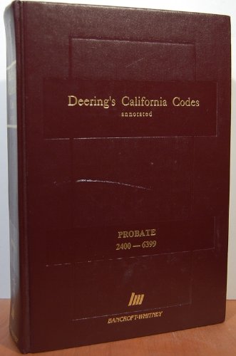 Probate Code Annotated 2400-6399 (Deering's California Codes): Bancroft ...