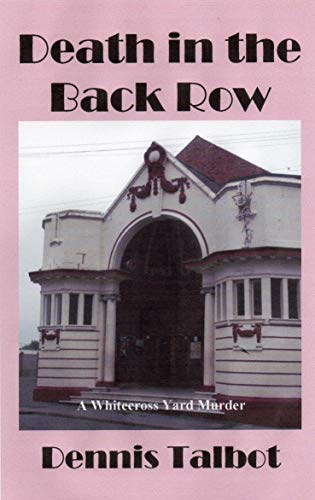 Death in the Back Row eBook : Talbot, Dennis: Amazon.co.uk: Kindle Store
