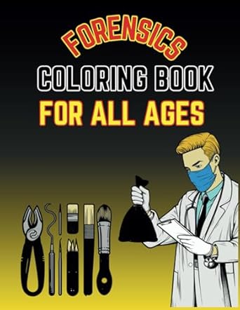 Amazon.com: Forensics Coloring Book For All Ages: Fun And Easy Forensic ...