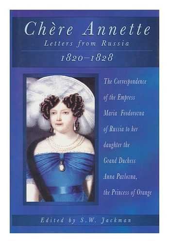 Chere Annette: Letters from Russia 1820-1828 : The Correspondence of ...