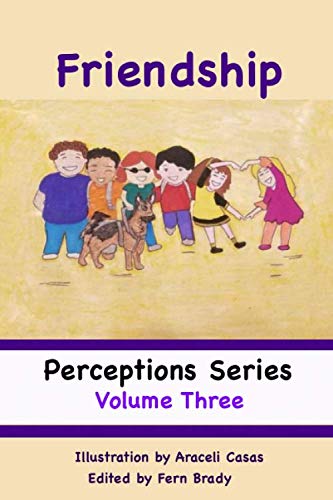 Friendship (Perceptions): Brady, Fern, Ussery, LJ, Cortazo, Frank ...