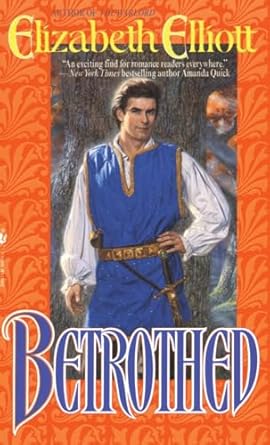 Betrothed: Elizabeth Elliott: 9780553575668: Amazon.com: Books