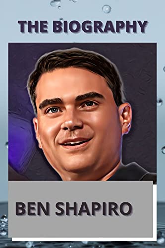 THE BIOGRAPHY: BEN SHAPIRO eBook : REEVES, MITCHEL: Amazon.in: Kindle Store
