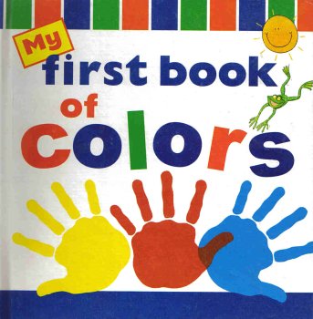 My First Book of Colors: unknown author: 9780824106348: Amazon.com: Books