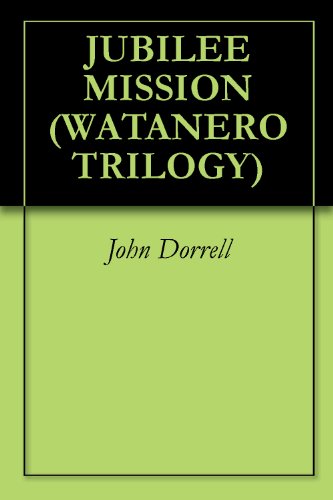 Amazon.com: JUBILEE MISSION (WATANERO TRILOGY Book 3) eBook : Dorrell ...