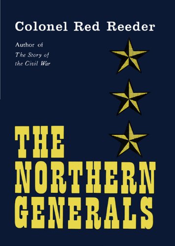 Amazon.com: The Northern Generals eBook : Reeder, Colonel Red: Books