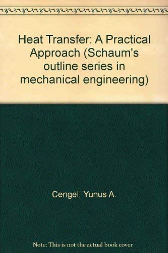 Buy Heat Transfer: A Practical Approach (Schaum's outline series in ...