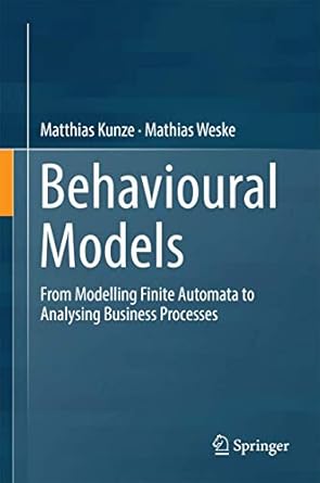 Behavioural Models: From Modelling Finite Automata to Analysing ...