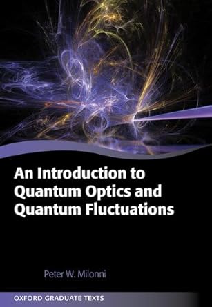 An Introduction to Quantum Optics and Quantum Fluctuations (Oxford ...