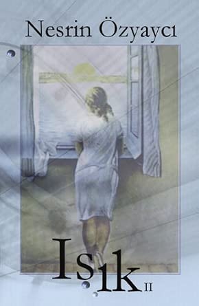Isik II (In Turkish Language): Nesrin Ozyayci: 9780741439482: Amazon ...