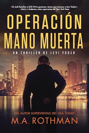 Operación Mano Muerta (Un thriller de Levi Yoder) (Spanish Edition ...