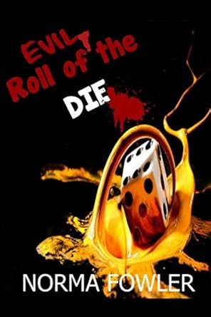 Amazon.com: Evil Roll of the Die: 9781545334027: Fowler, Norma: Books