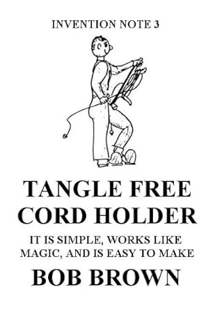 Amazon.com: Tangle Free Cord Holder (Invention Note 3) eBook : Brown ...