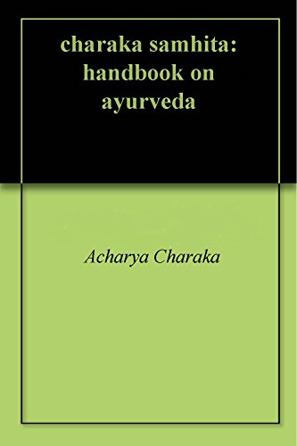 charaka samhita: handbook on ayurveda - Kindle edition by Charaka ...
