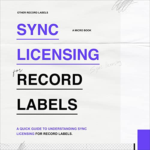 Amazon.com: Sync Licensing for Record Labels: A Quick Guide to ...