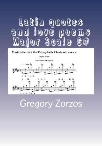 Latin quotes and love poems Major Scale C#: Tetrasyllable Choriamb ...