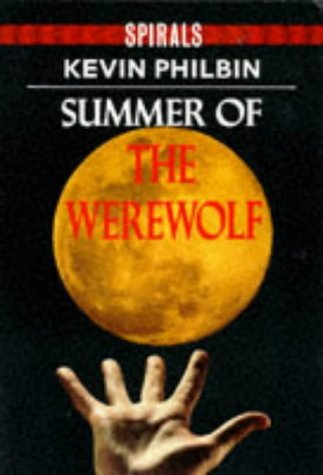 Summer of the Werewolf (Spirals): Amazon.co.uk: Philbin, K ...
