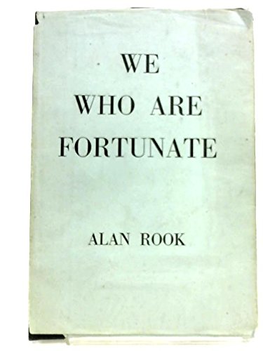 We who are fortunate: Rook, Alan: Amazon.com: Books
