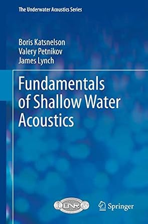 Fundamentals of Shallow Water Acoustics (The Underwater Acoustics ...