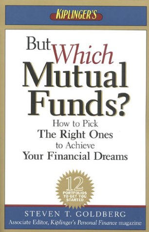 But Which Mutual Funds?: Goldberg, Steven T.: 9780938721796: Amazon.com ...