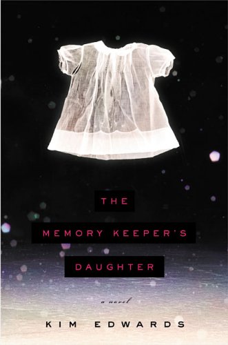 The Memory Keeper's Daughter: Edwards, Kim: Amazon.com: Books