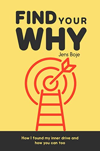 Find Your Why: How I found my inner drive and how you can too: Boje ...