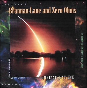 Brannan Lane, Zero Ohms, Brannan Lane and Zero Ohms - Immense Distance ...