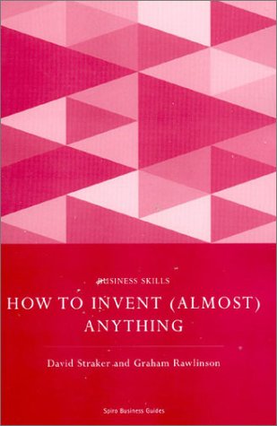 How to Invent (Almost) Anything: David Straker, Graham Rawlinson ...